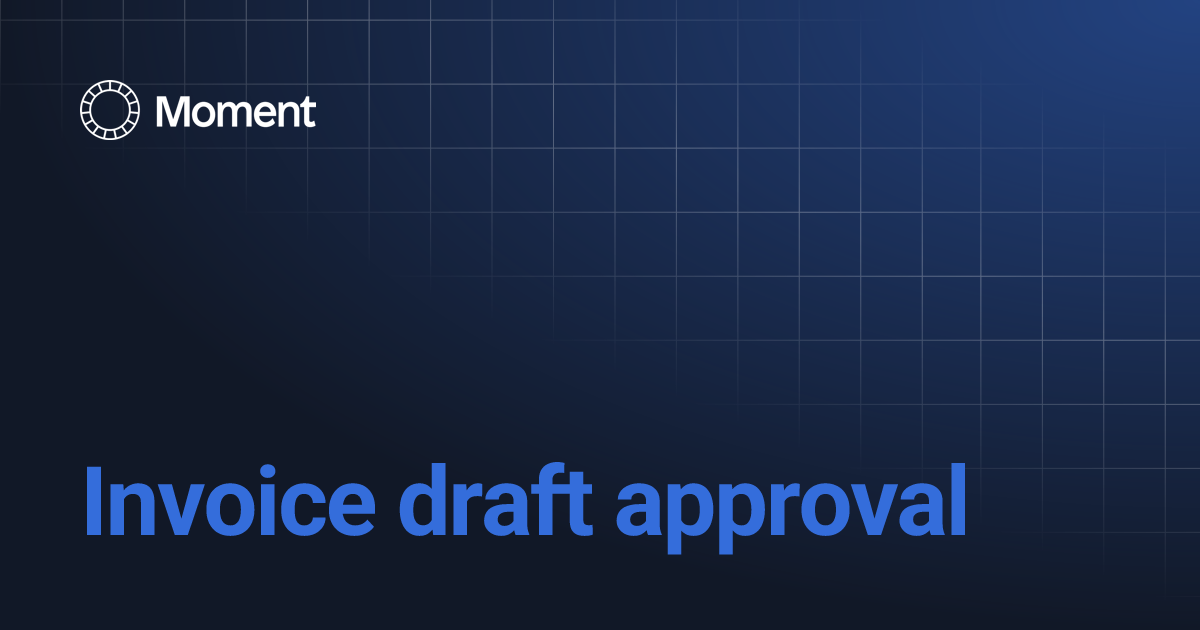 Invoice draft approval | Knowledge base
