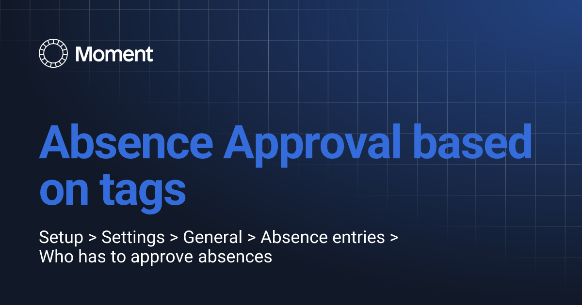 Absence Approval based on tags | Knowledge base